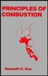 Principles of Combustion by Kenneth Kuan-yun Kuo | Goodreads