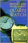 The History and Development of the Quartz Watch by Benjamin Matz ...