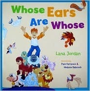 Whose Ears Are Whose? by Lana Jordan | Goodreads
