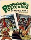 Propaganda Postcards Of World War II by Ron Menchine | Goodreads