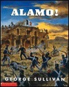 Alamo! by George Sullivan | Goodreads