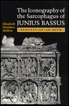 The Iconography of the Sarcophagus of Junius Bassus by Elizabeth ...