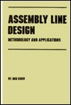 Assembly Line Design: Methodology and Applications by We-Min Chow ...