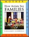 How Artists See Families: Mother, Father, Sister, Brother by Colleen ...