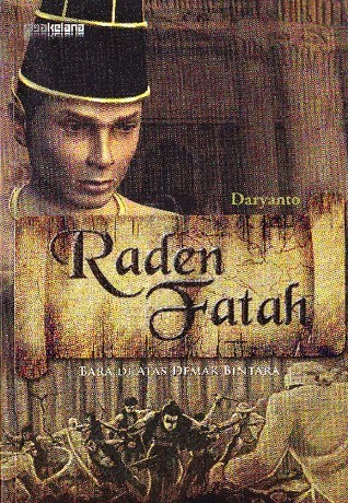 Raden Fatah by Daryanto | Goodreads