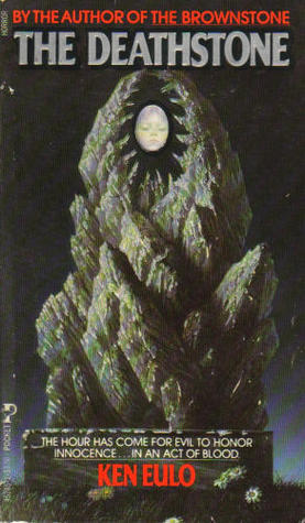 The Deathstone (The Brownstone #3) by Ken Eulo | Goodreads