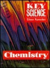 Key Science Chemistry by E.N. Ramsden | Goodreads