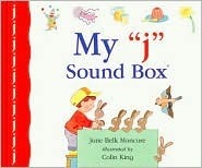 My "J" Sound Box (New Sound Box Books) by Jane Belk Moncure | Goodreads