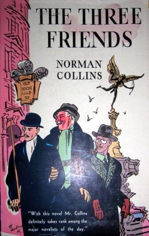 The Three Friends by Norman Collins | Goodreads