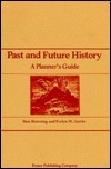 Past and Future History: A Planner's Guide by Iben Browning | Goodreads