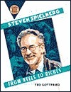 Steven Spielberg: From Reels to Riches by Ted Gottfried | Goodreads