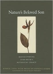 Nature's Beloved Son: Rediscovering John Muir's Botanical Legacy by ...