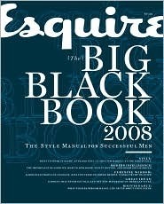 Esquire Big Black Book 2008 by Esquire Magazine | Goodreads
