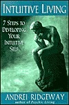 Intuitive Living: 7 Steps to Developing Your Intuitive Self by Andrei ...