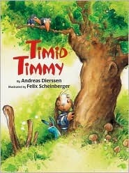 Timid Timmy by Andreas Dierssen | Goodreads