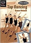 Tap Dancing (After School) by Susan Hebach | Goodreads