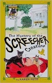The Mystery of the Screecher Creature by Karen Petit | Goodreads