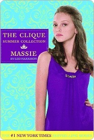 The Clique Summer Collection #1: Massie by Lisi Harrison | Goodreads