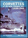 Corvettes of the Royal Canadian Navy: 1939-1945 by Marc Milner | Goodreads