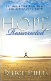 Hope Resurrected by Dutch Sheets | Goodreads