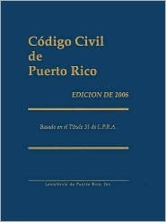 Codigo Civil de Puerto Rico, Anotado: Texto Basado En El Titulo 31 ...