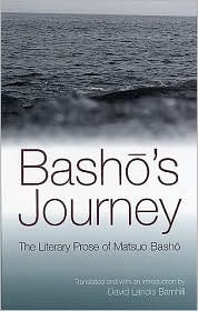 Basho's Journey: The Literary Prose Of Matsuo Basho by Matsuo Bashō ...