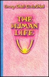 The Human Life by George O'Neil | Goodreads