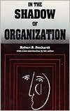In the Shadow of Organization by Robert B. Denhardt | Goodreads
