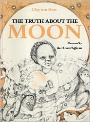 The Truth About the Moon by Clayton Bess | Goodreads