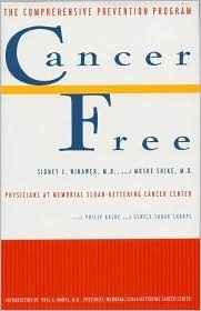 Cancer Free: The Comprehensive Prevention Program Developed by ...