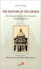 The Doctors of the Church: An Introduction to the Church's Great ...