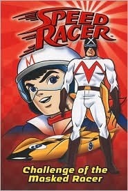 Challenge of the Masked Racer (Speed Racer, #2) by Chase Wheeler ...