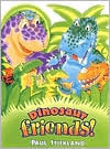 Dinosaur Friends! by Paul Stickland | Goodreads