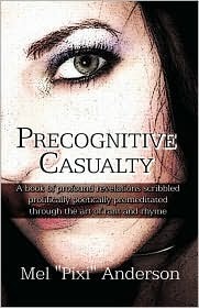 Precognitive Casualty: A Book of Profound Revelations Scribbled ...