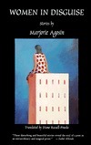 Women in Disguise: Stories by Marjorie Agosín | Goodreads