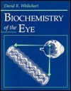Biochemistry of the Eye by David R. Whikehart | Goodreads
