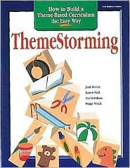 ThemeStorming: How To Build Your Own Theme-Based Curriculum the Easy ...