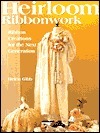 Heirloom Ribbonwork by Helen Gibb | Goodreads