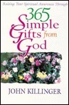 365 Simple Gifts from God by John Killinger | Goodreads
