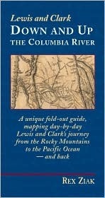 Lewis and Clark: Down and Up the Columbia River by Rex Ziak | Goodreads