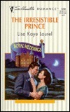 The Irresistible Prince by Lisa Kaye Laurel | Goodreads