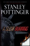 A Slow Burning by Stanley Pottinger | Goodreads