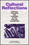 Cultural Reflections: Critical Teaching and Learning in the English ...