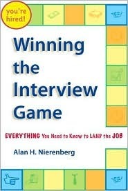 Winning The Interview Game: Everything You Need To Know To Land The Job ...