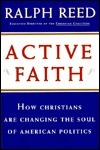 ACTIVE FAITH: How Christians are Changing the Face of American Politics ...