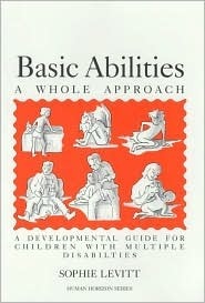 Basic Abilities: A Whole Approach : A Developmental Guide for Children ...