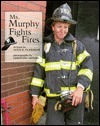 Ms. Murphy Fights Fires (Our Neighborhood) by Alice K. Flanagan | Goodreads