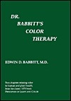Dr. Babbitt's Color Therapy by Edwin D. Babbitt | Goodreads