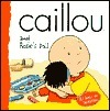 Caillou and Rosie's Doll (BACKPACK (CAILLOU)) by Francine Allen | Goodreads