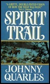 Spirit Trail by Johnny Quarles | Goodreads